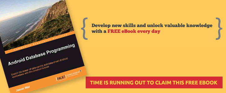 [Freebie Alert] Packt Is Giving Away Another Book: Android Database Programming, Today Only