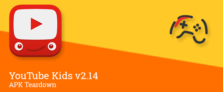 YouTube Kids v2.14 prepares for a remote access app for parents and ...