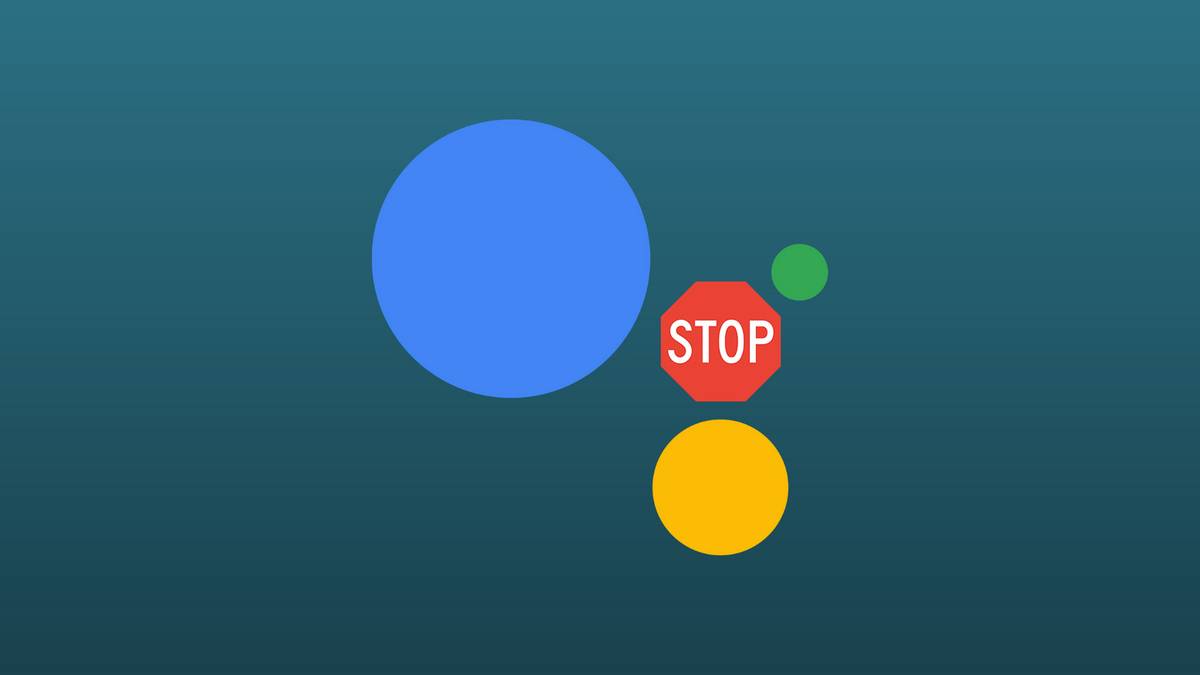 Your Google Assistant will now shut up when you just tell it to 'stop'