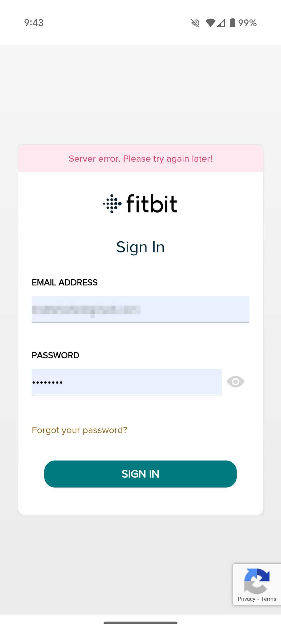 It's not you, the Fitbit app is completely down [Update: it's back up]